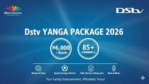 DStv Yanga Channels List 2026: Price, Updated Stations & How to Subscribe